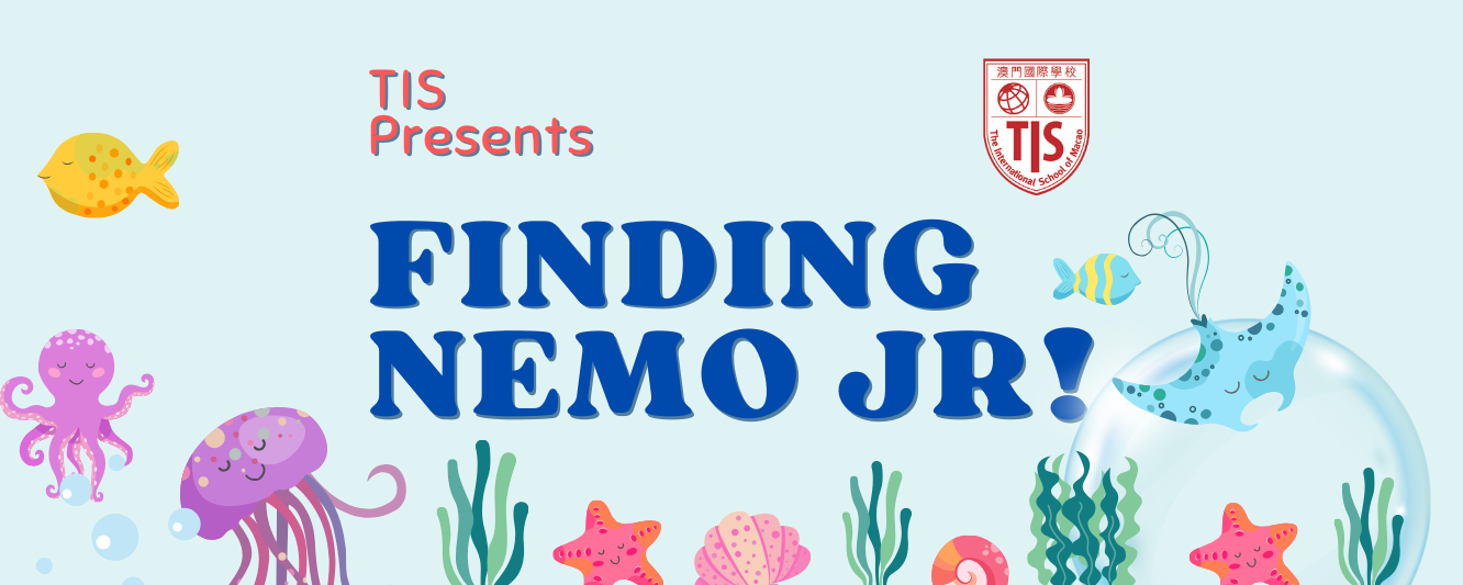 Finding Nemo Jr! — The International School of Macao: 澳門國際學校